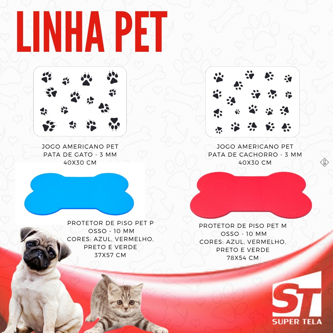 Linha Pet – SUPER TELA